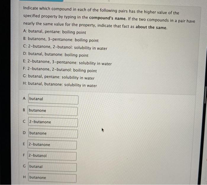 Solved Indicate which compound in each of the following | Chegg.com