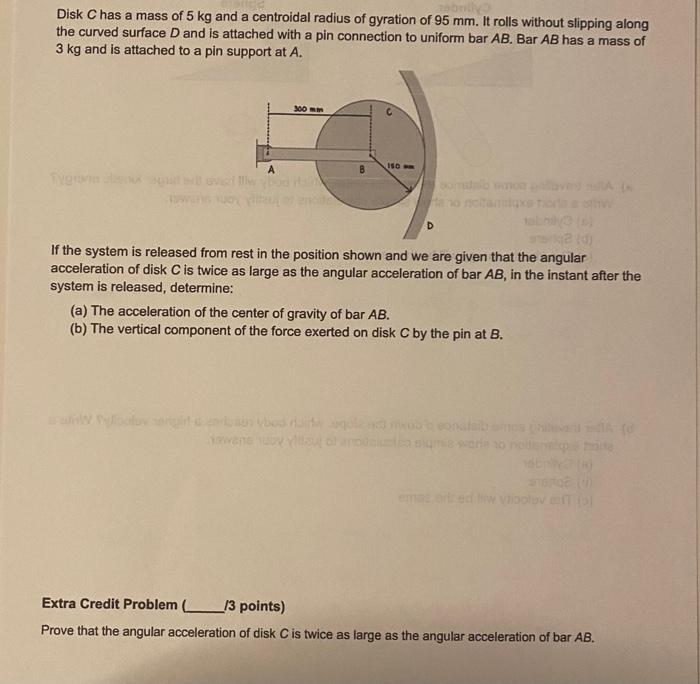 Solved Disk C has a mass of 5 kg and a centroidal radius of | Chegg.com