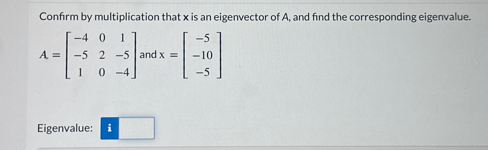 Solved Confirm by multiplication that x ﻿is an eigenvector | Chegg.com