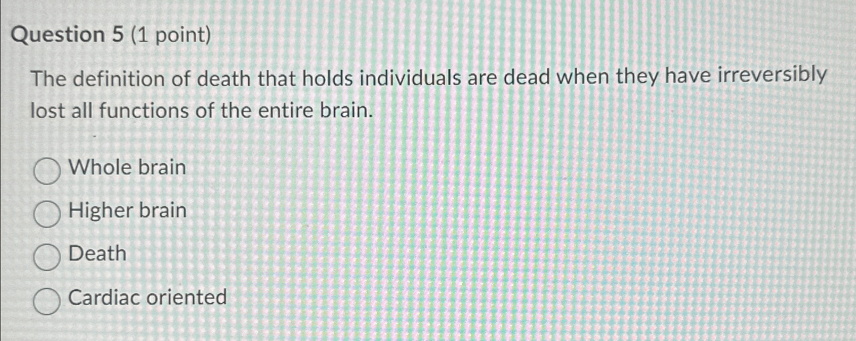 Solved Question 5 (1 ﻿point)The definition of death that | Chegg.com