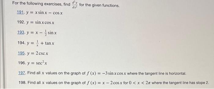 Solved For the following exercises, find dx2d2y for the | Chegg.com