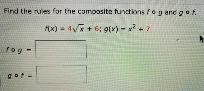 Solved Find the rules for the composite functions fog and go | Chegg.com