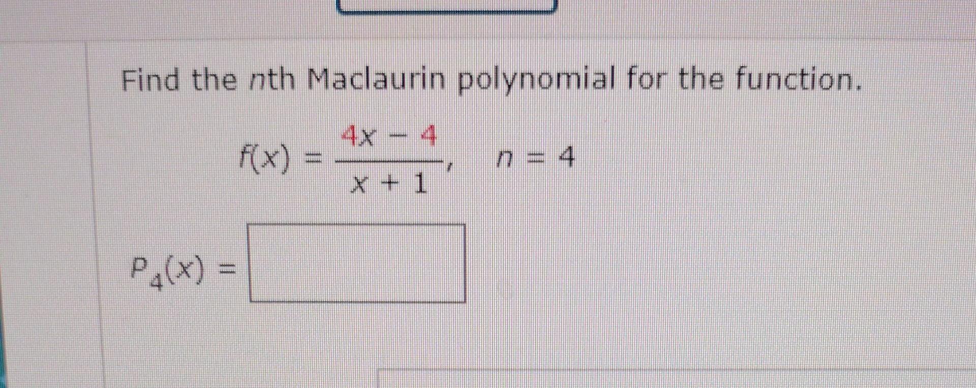 Solved Find the nth Maclaurin polynomial for the function. | Chegg.com