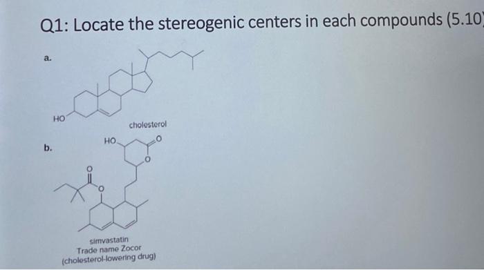 Solved Q1: Locate the stereogenic centers in each compounds | Chegg.com