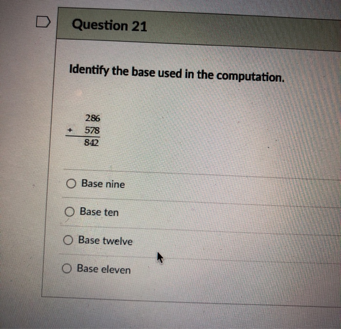 Solved Question 21 Identify the base used in the | Chegg.com