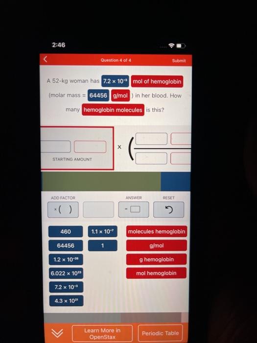 Solved 2:46 Question 4 of 4 Submit A 52 kg woman has 7.2 x | Chegg.com