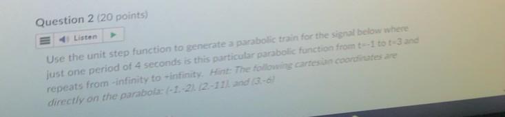 Solved Use the unit step function to generate a parabolic | Chegg.com