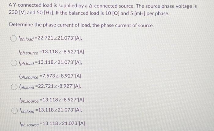 Solved A Y-connected load is supplied by a Δ-connected | Chegg.com