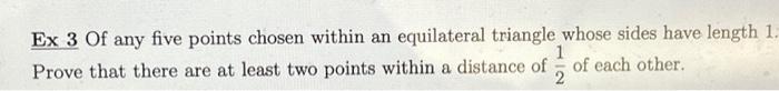 Solved Ex 3 Of any five points chosen within an equilateral | Chegg.com
