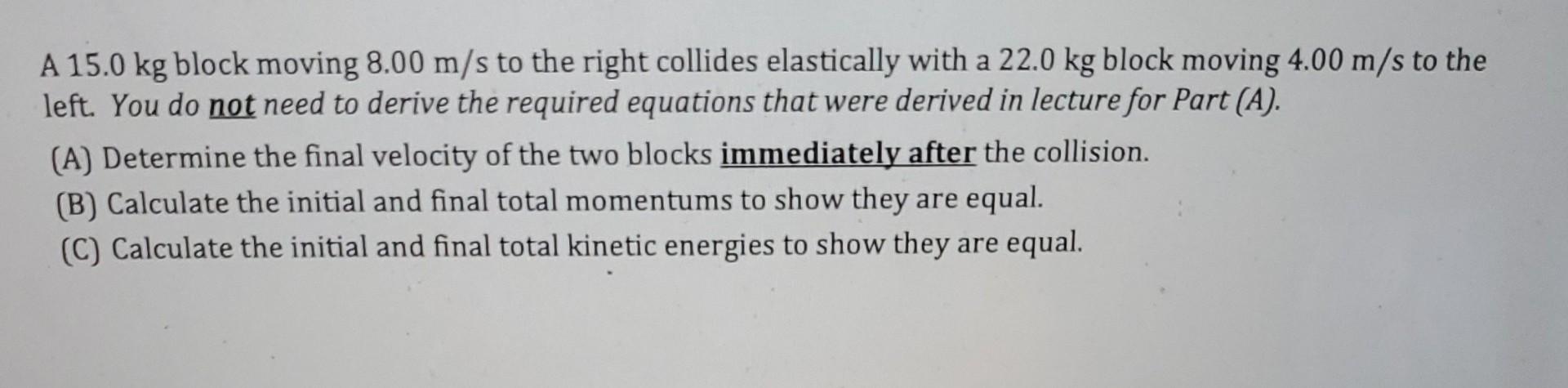 Solved A 15.0 kg block moving 8.00 m/s to the right collides | Chegg.com