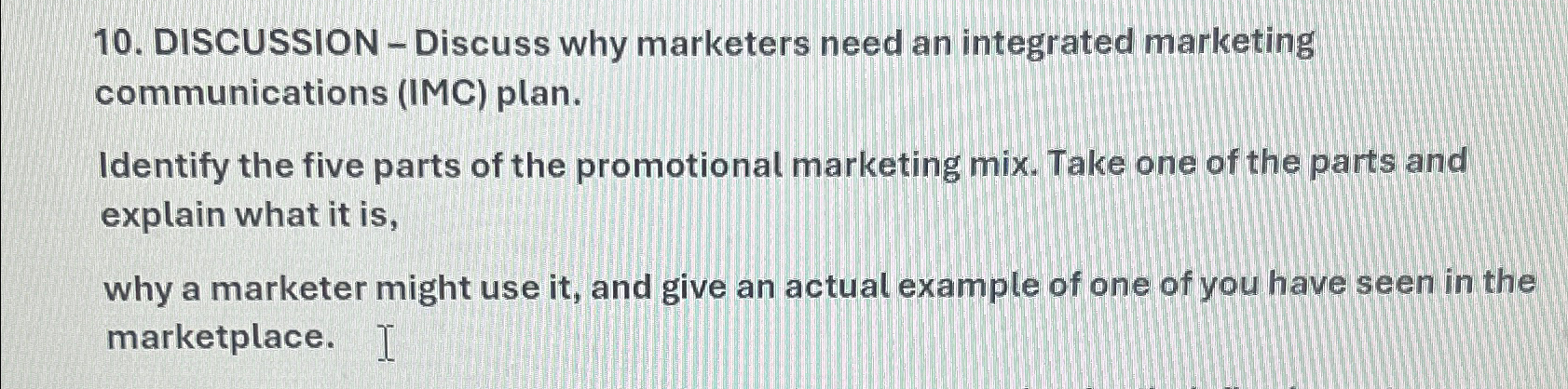 Solved DISCUSSION - ﻿Discuss why marketers need an | Chegg.com