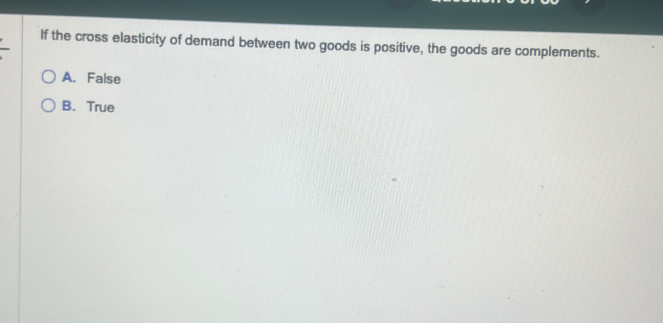 Solved If the cross elasticity of demand between two goods | Chegg.com