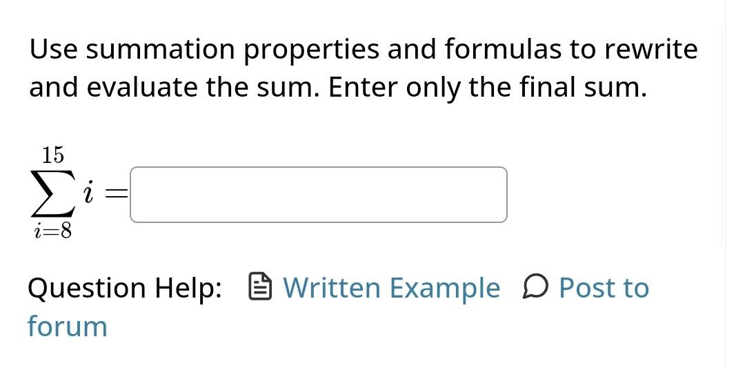 Solved Use summation properties and formulas to rewrite and | Chegg.com