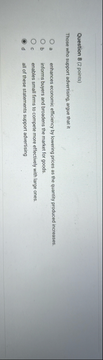 Solved Question 8 (2 ﻿points)Those who support advertising, | Chegg.com