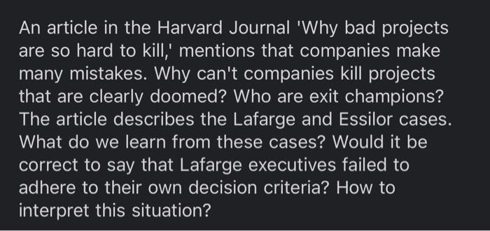 Solved An article in the Harvard Journal 'Why bad projects | Chegg.com