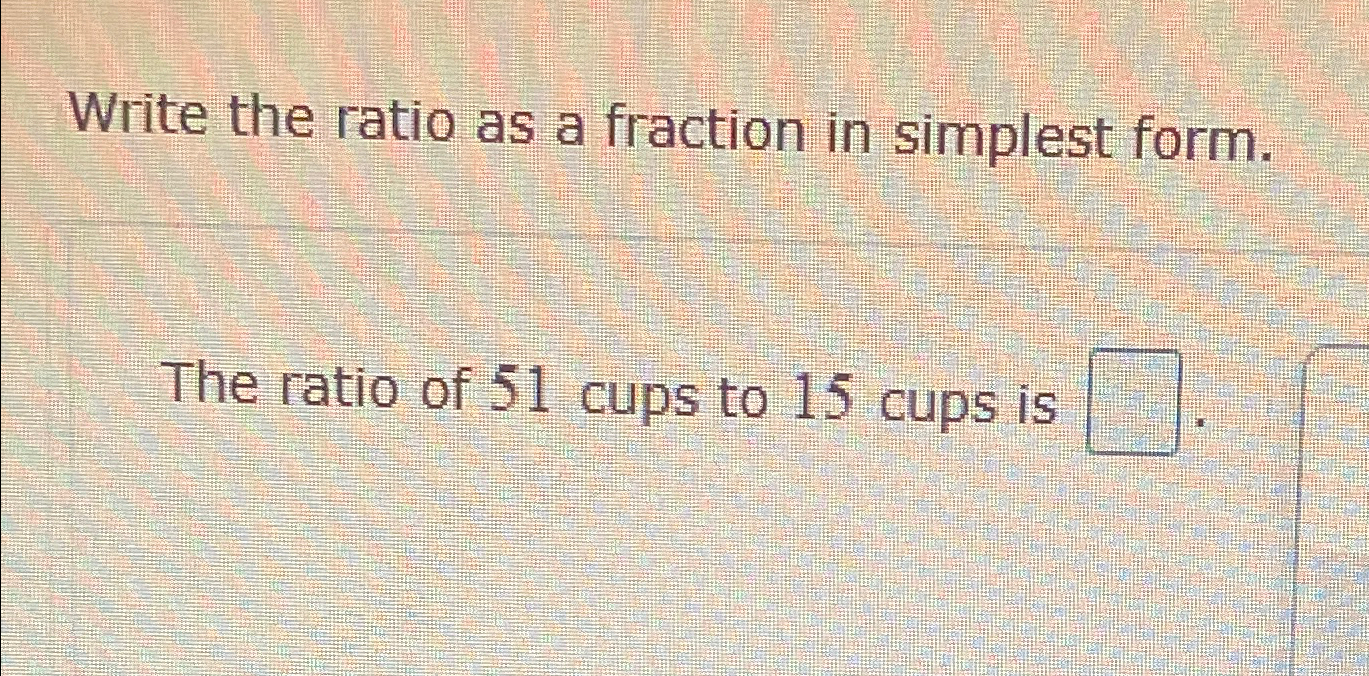 Solved Write the ratio as a fraction in simplest form.The | Chegg.com
