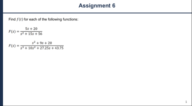 Solved Assignment 6Find f(t) ﻿for each of the following | Chegg.com