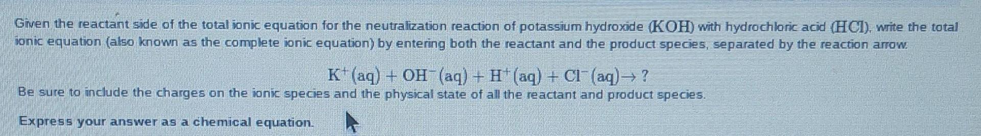 Solved Gimen the reactant side of the total ionic equation | Chegg.com