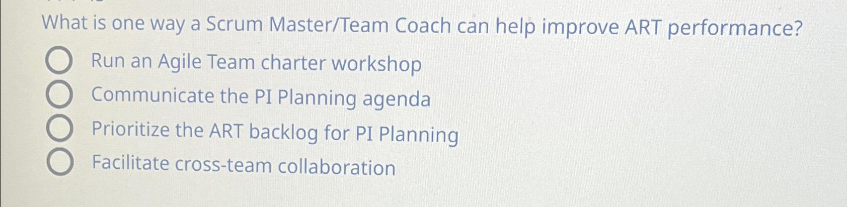 Solved What is one way a Scrum Master/Team Coach can help | Chegg.com