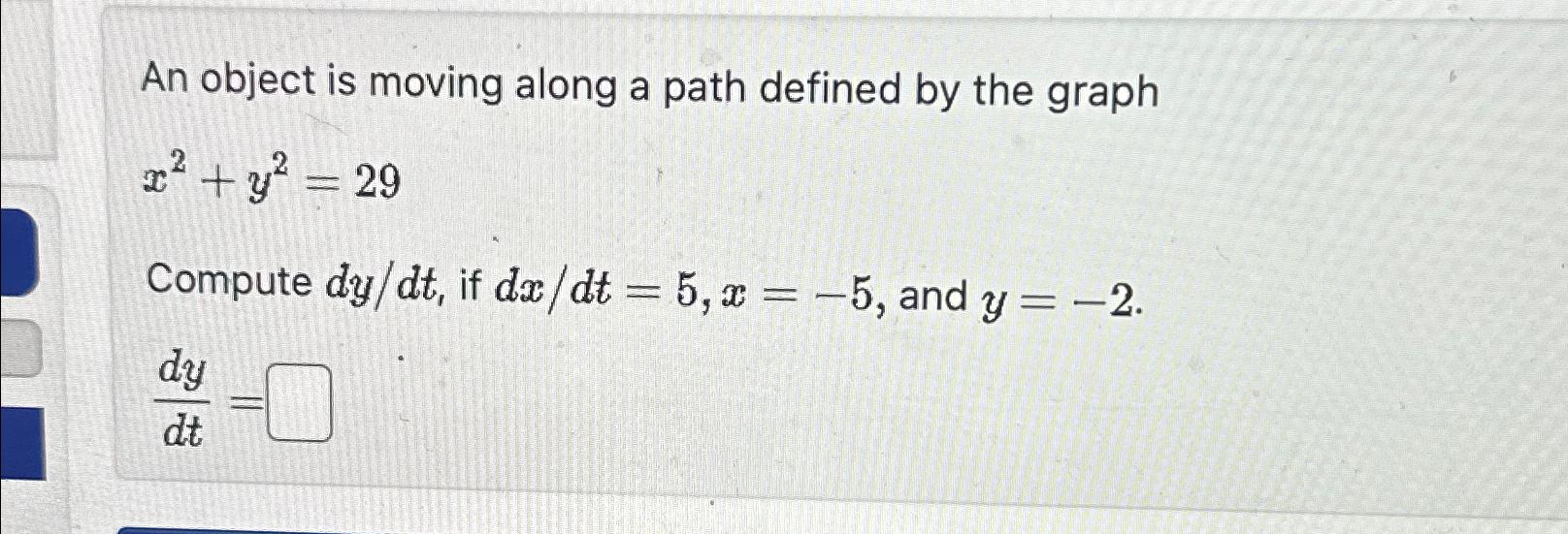 Solved An object is moving along a path defined by the | Chegg.com