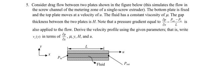 Solved 5. Consider drag flow between two plates shown in the | Chegg.com