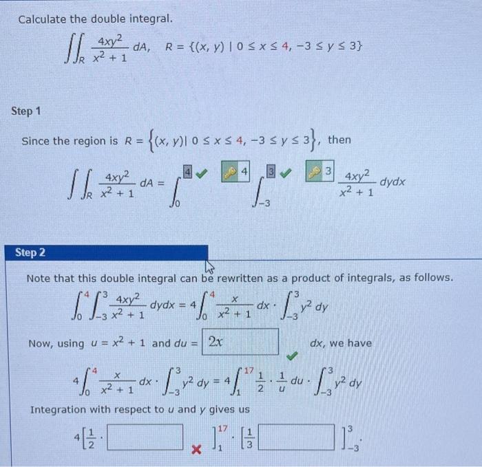 Solved Calculate the double integral. 4xy² J Step 1 dA, R = | Chegg.com