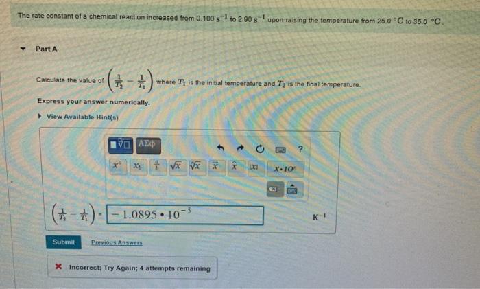Solved Learning Goal: To use the Arrhenius equation to | Chegg.com