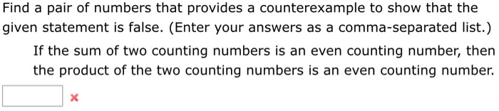 Solved Find a pair of numbers that provides a counterexample | Chegg.com