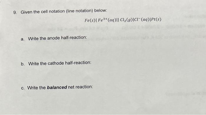 Solved 9. Given the cell notation (line notation) below: | Chegg.com