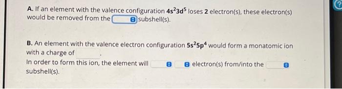 Solved A. An element with the valence electron configuration | Chegg.com