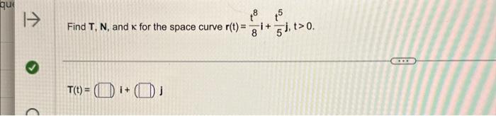 Solved Find T,N, and κ for the space curve | Chegg.com