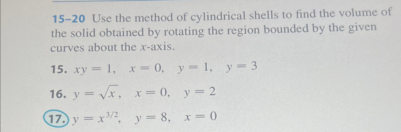 Solved 15-20 ﻿Use the method of cylindrical shells to find | Chegg.com