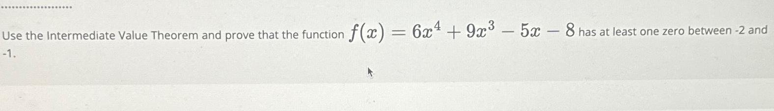Solved Use the Intermediate Value Theorem and prove that the | Chegg.com