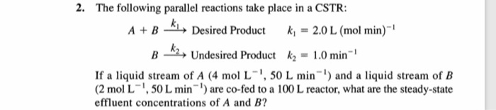 Solved 2. The following parallel reactions take place in a | Chegg.com
