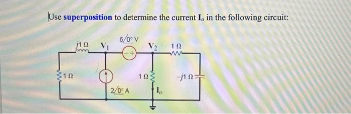 Solved Use superposition to determine the current Io in the | Chegg.com