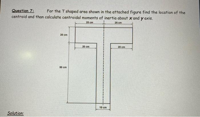 Solved Question 7: For the T shaped area shown in the | Chegg.com