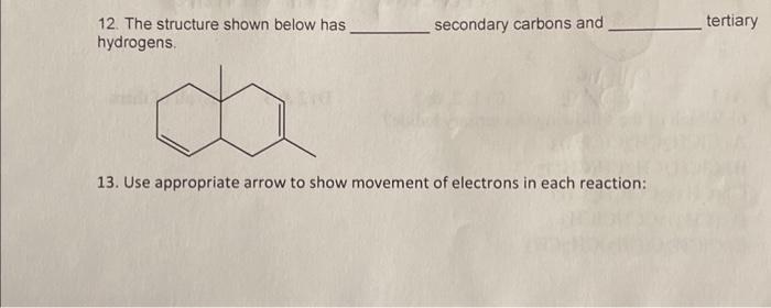 Solved 12. The structure shown below has secondary carbons | Chegg.com