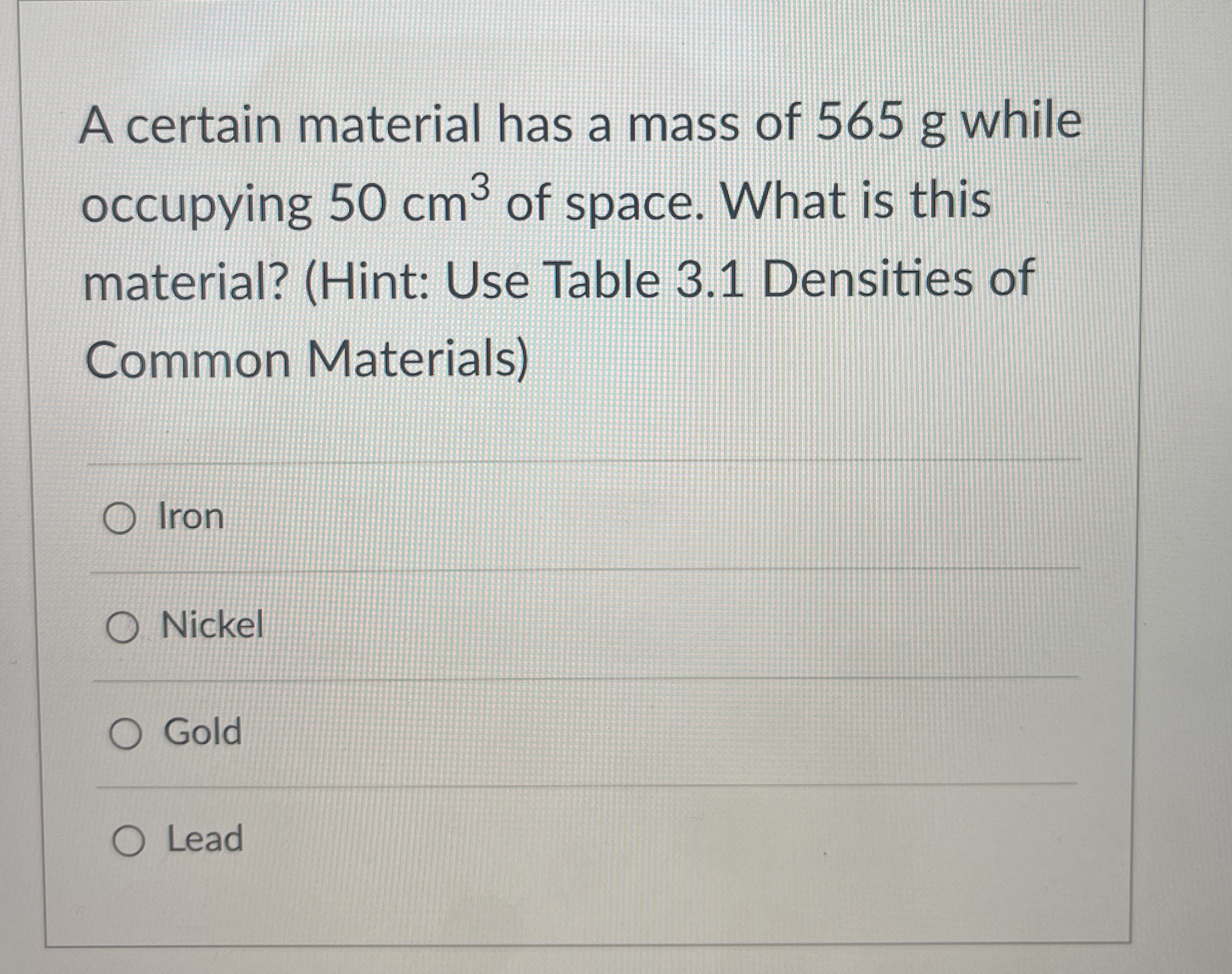Solved A certain material has a mass of 565 ﻿g while | Chegg.com