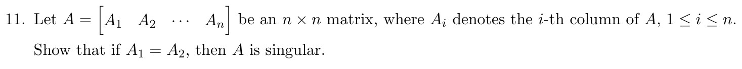 Solved Let A=[A1A2...An] ﻿be an n×n ﻿matrix, where Ai | Chegg.com