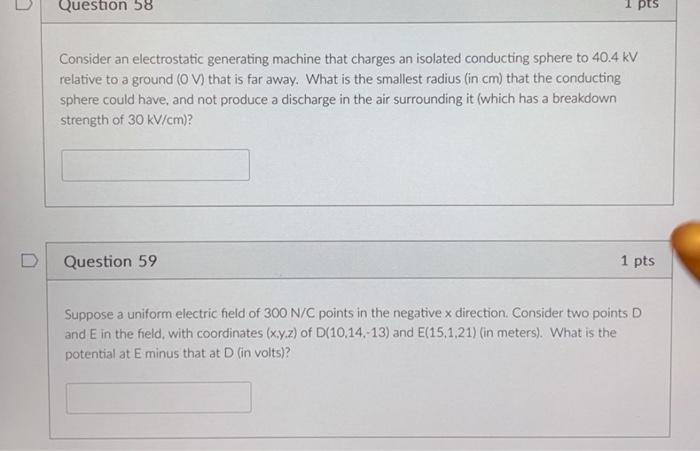 Solved Question 58 pts Consider an electrostatic generating | Chegg.com
