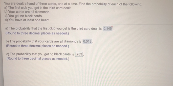 Solved You are dealt a hand of three cards, one at a time. | Chegg.com