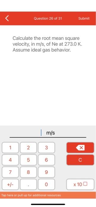 Solved Calculate the root mean square velocity, in m/s, of | Chegg.com