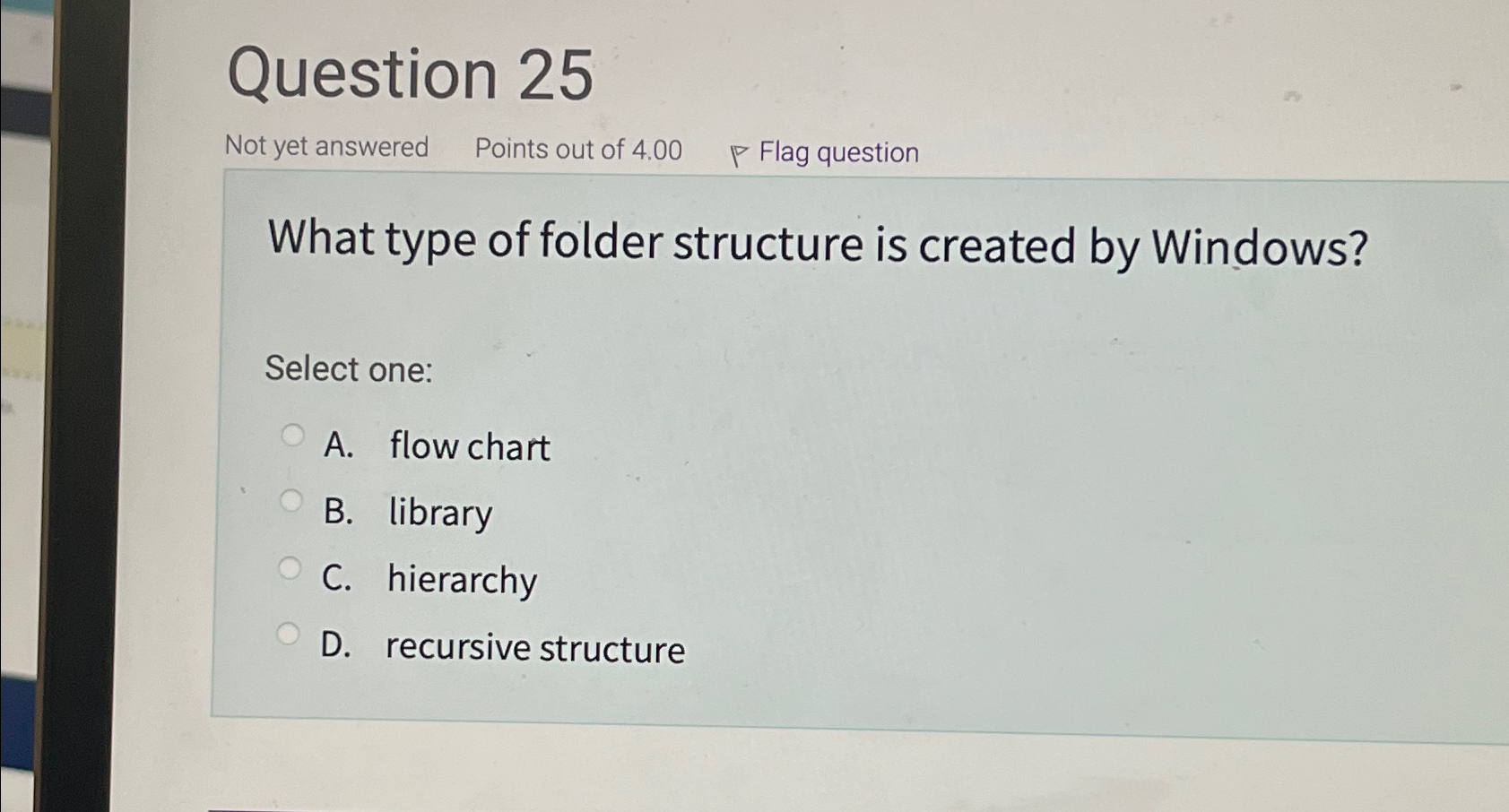 Solved Question 25Not yet answeredPoints out of 4.00Flag | Chegg.com Solved Question 25Not yet answeredPoints out of 4.00Flag | Chegg.com