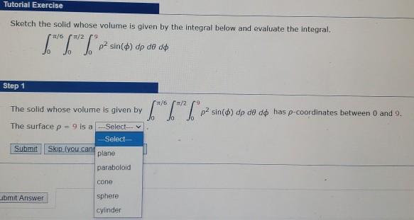 Solved Tutorial Exercise Sketch the solid whose volume is | Chegg.com