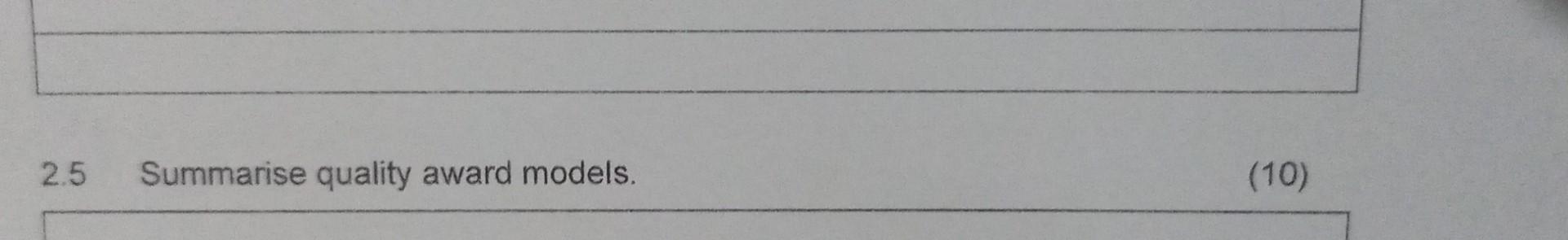 Solved 2.5 Summarise quality award models. | Chegg.com