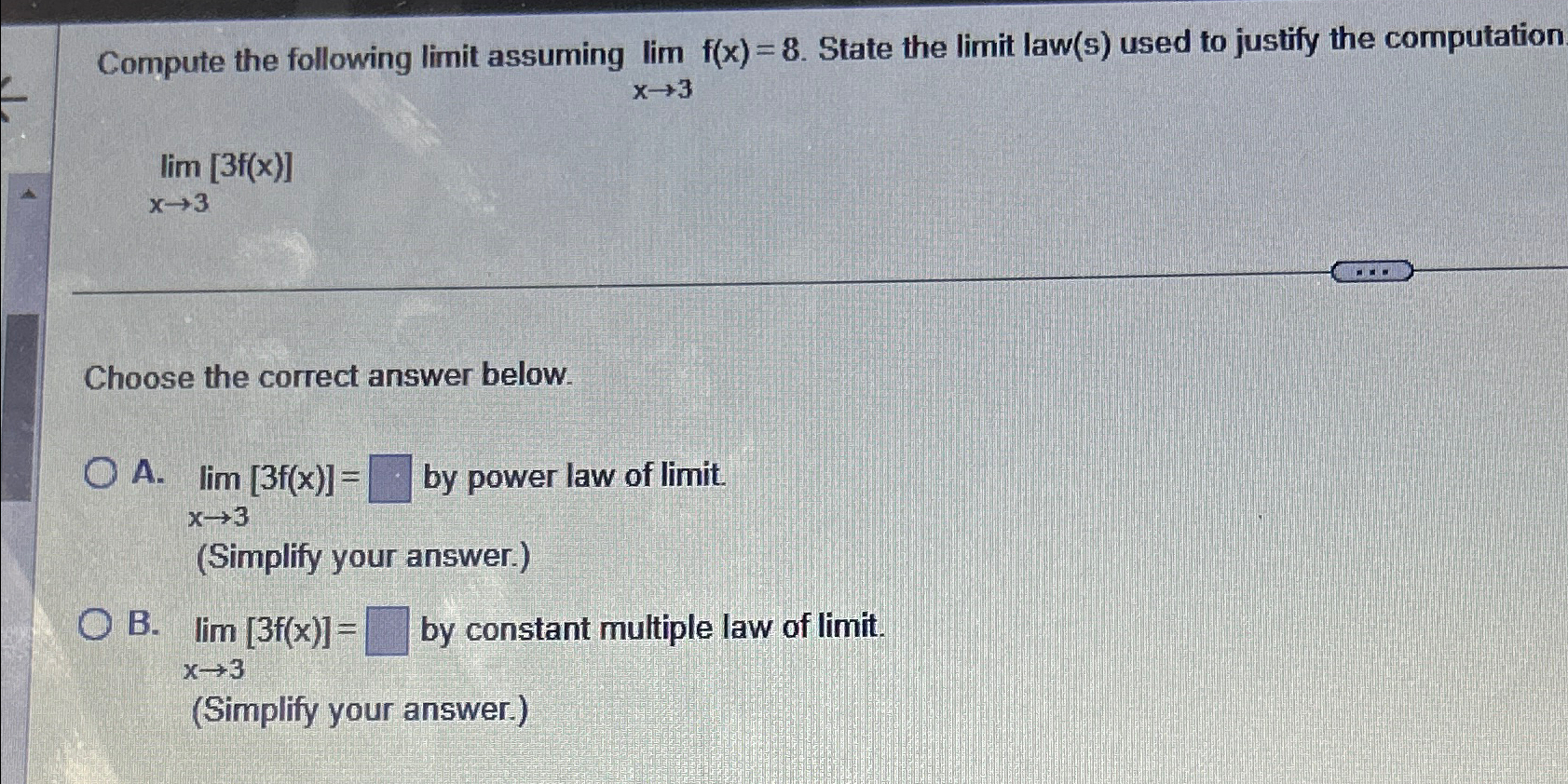 Solved Compute the following limit assuming limx→3f(x)=8. | Chegg.com