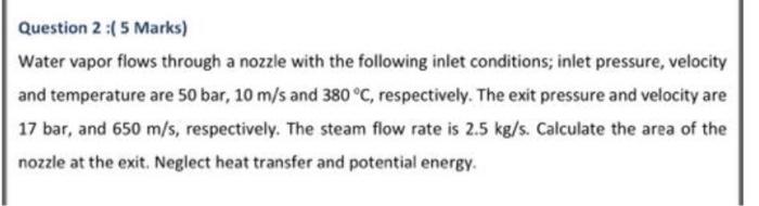 Solved Question 2 :( 5 Marks) Water vapor flows through a | Chegg.com