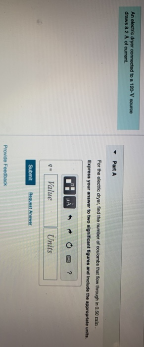 Solved An Electric Dryer Connected To A 120 V Source Draws