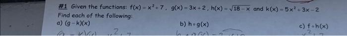Solved #1 Given the functions: f(x) = x²+7, g(x)= 3x+2, | Chegg.com