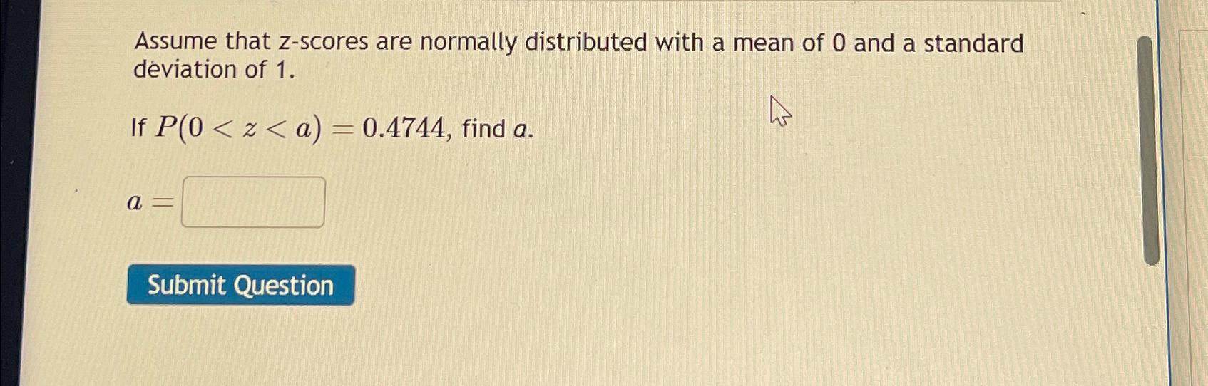 Solved Assume that z-scores are normally distributed with a | Chegg.com